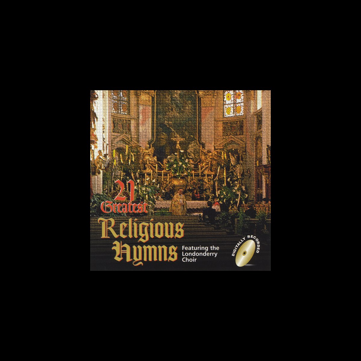 ‎21 Greatest Religious Hymns by Londonderry Choir on Apple Music