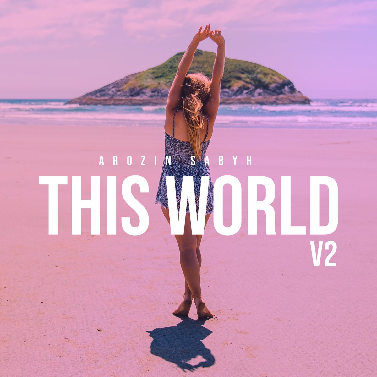 ‎Arozin Sabyhの「This World V2 - Single」をApple Musicで