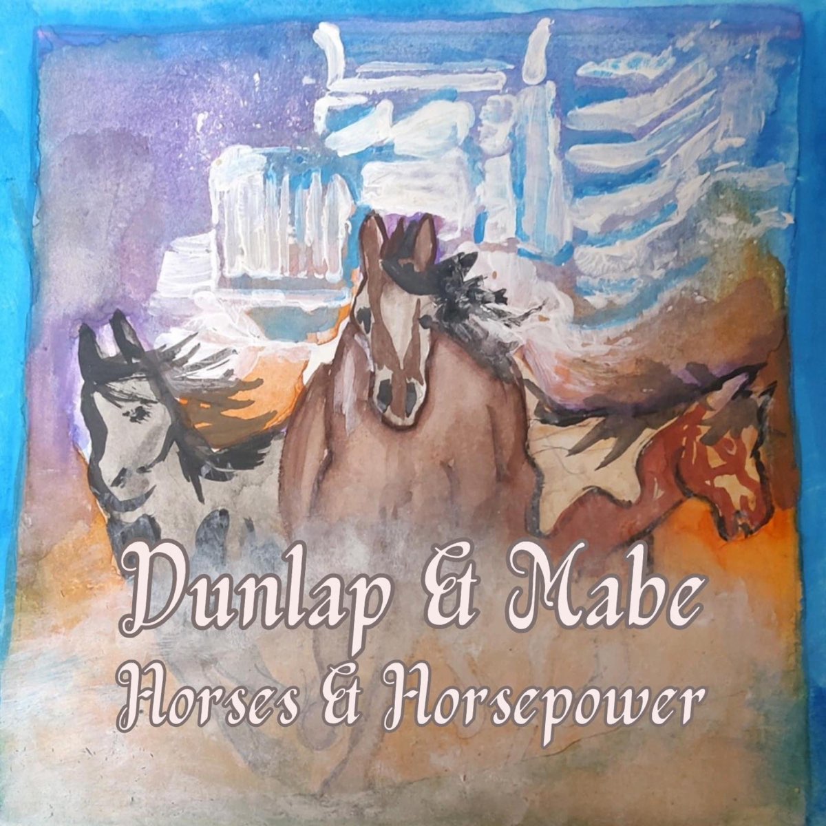 ‎Horses & Horsepower (feat. Jack Dunlap, Robert Mabe, Danny Knicely ...