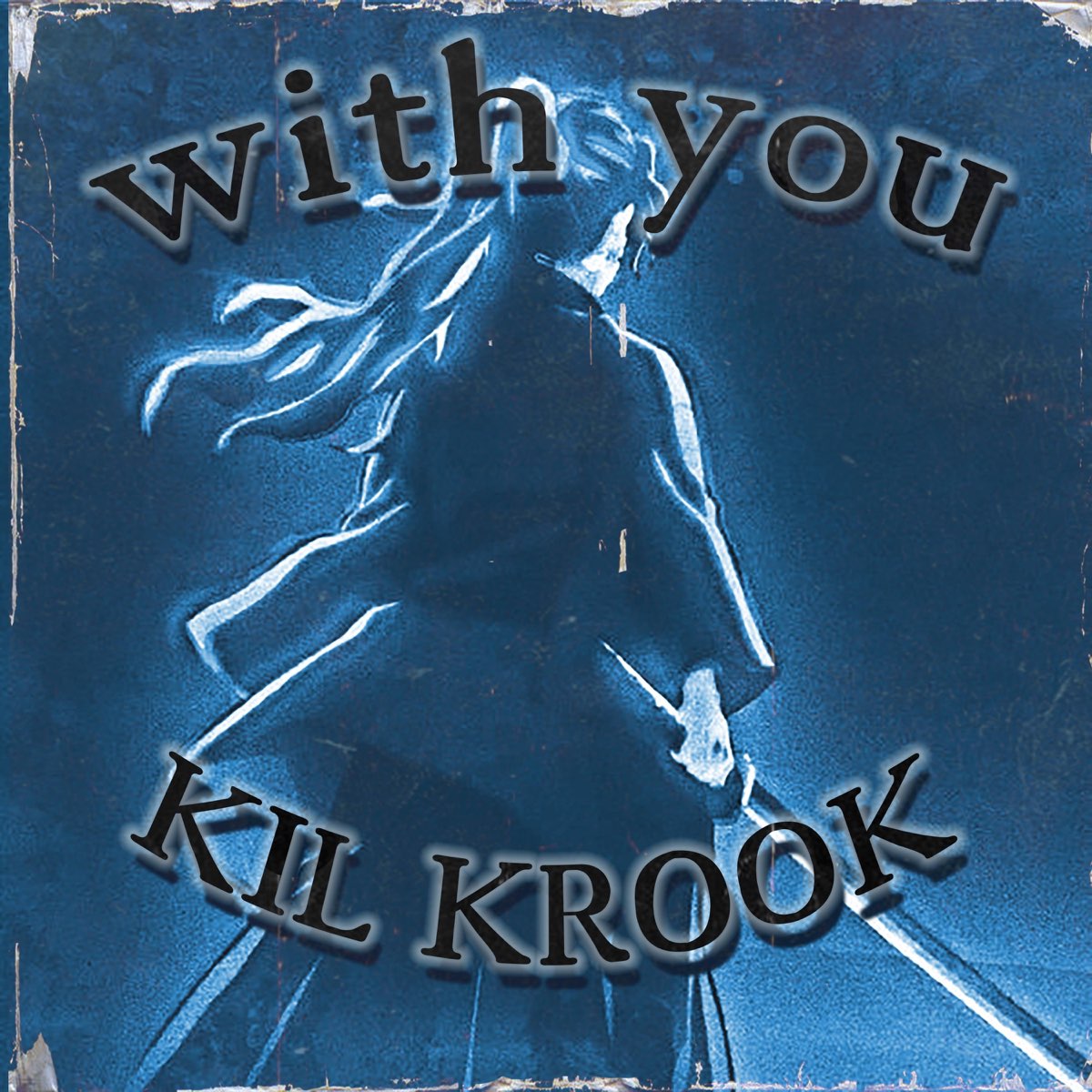 ‎With You - Single by KIL KROOK on Apple Music
