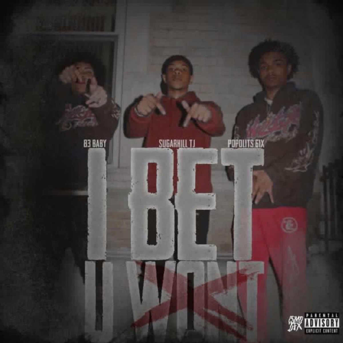 ‎I BET U WONT (feat. Sugarhill Tj & Popolits 6ix) - Single by 83baby on ...