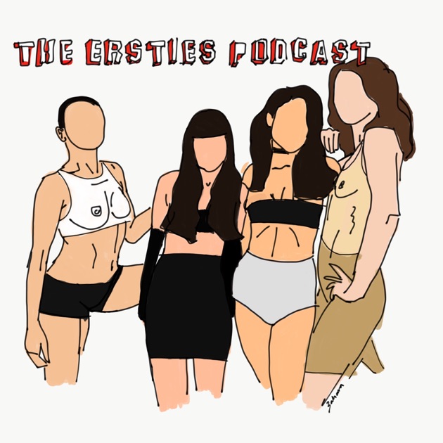 The Ersties Podcast By Ersties On Apple Podcasts