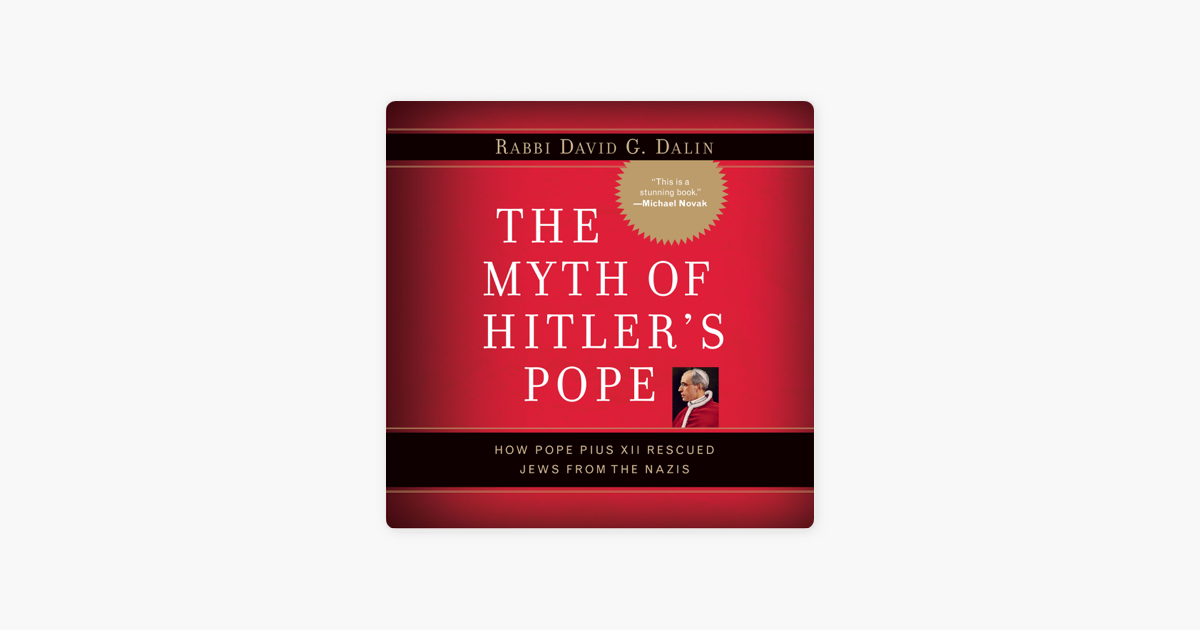 ‎The Myth of Hitler's Pope: Pope Pius XII and His Secret War Against ...
