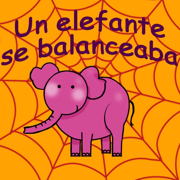 ‎Un Elefante Se Balanceaba - Single de Canciones Infantiles & Canciones Para Niños en Apple Music