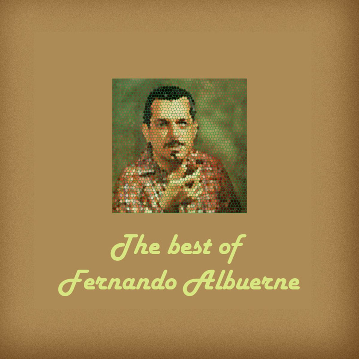 ‎The Best of Fernando Albuerne by Fernando Albuerne on Apple Music