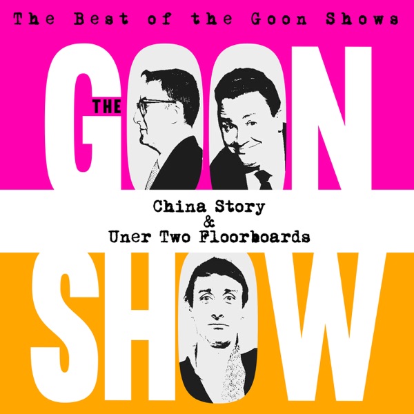 The Goons - The Best of the Goon Shows: China Story / Under Two ...