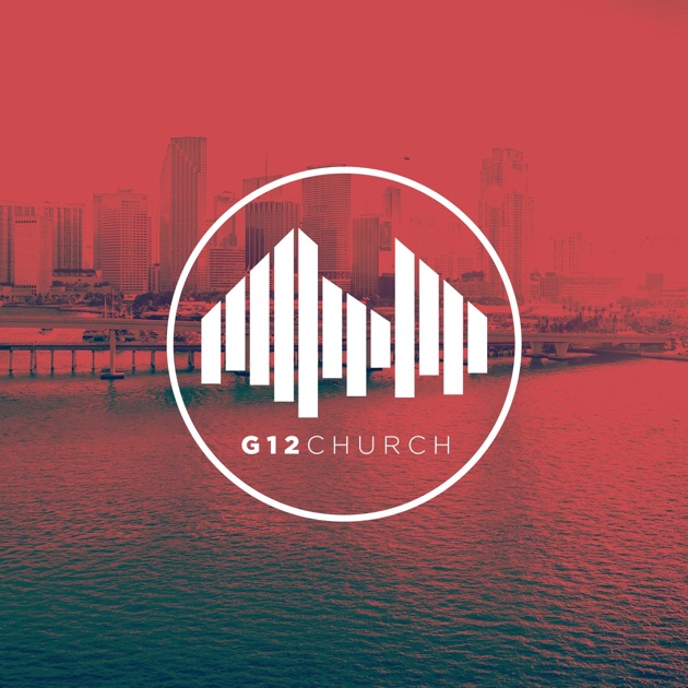 G12 Church by G12 Church on Apple Podcasts