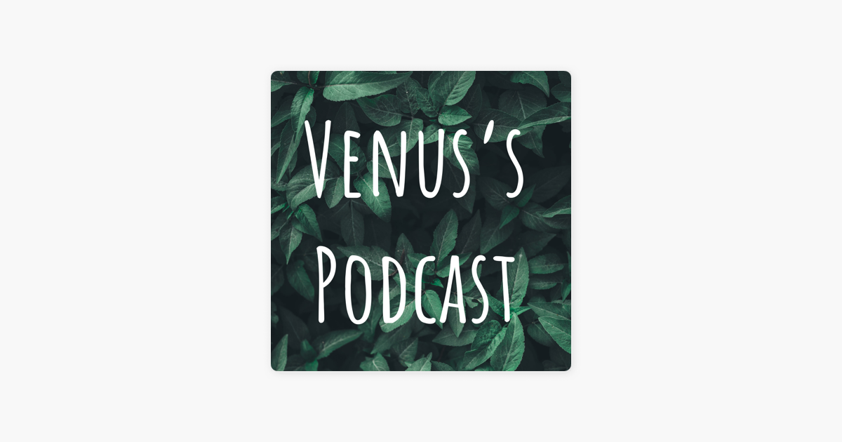 â žvenus S Podcast On Apple Podcasts