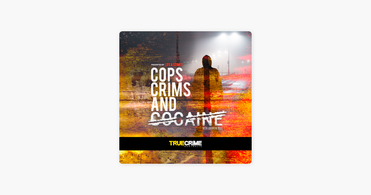 ‎Cops Crims and Cocaine on Apple Podcasts