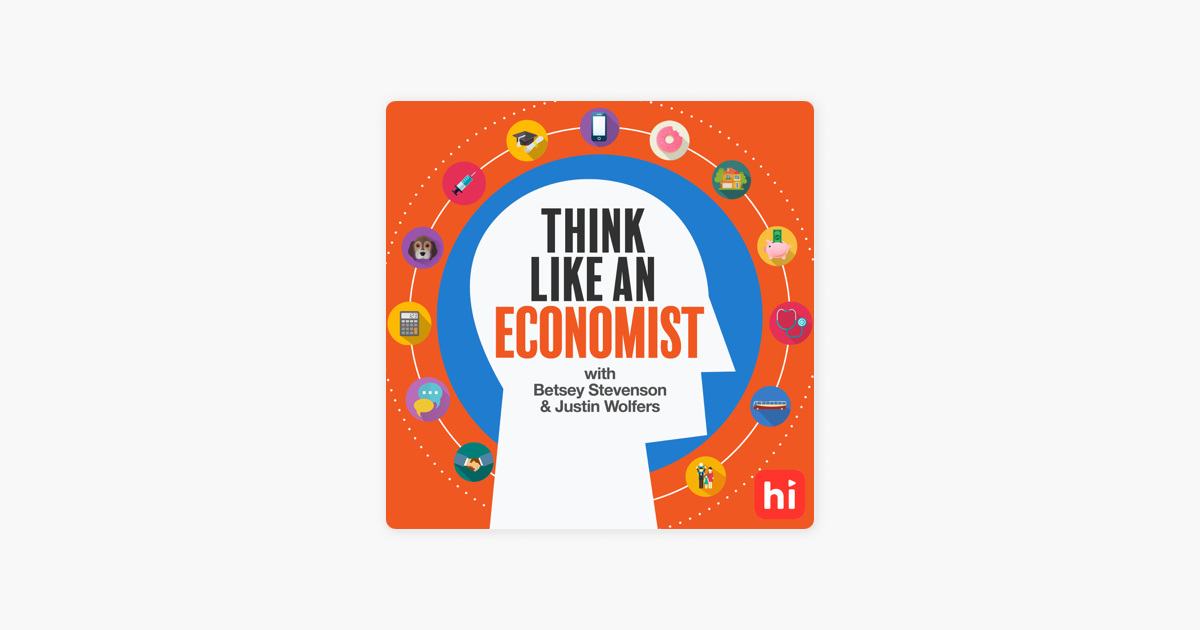 ‎Think Like An Economist on Apple Podcasts