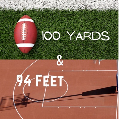 100 Yards & 94 Feet: Hometown Football and Basketball Podcast | Listen ...