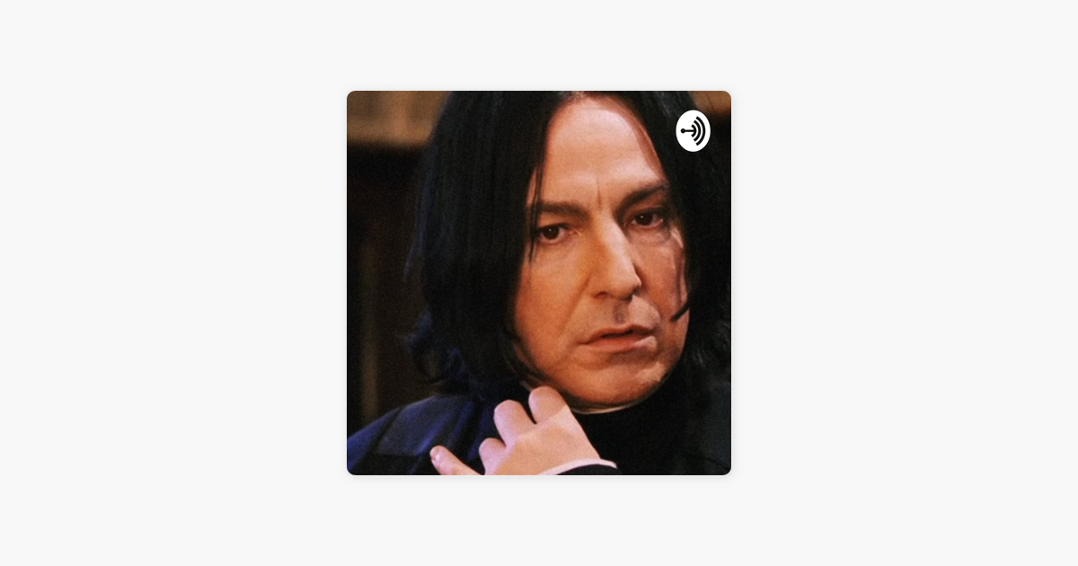 Severus Snape 18+(Jk)》- Apple 播客
