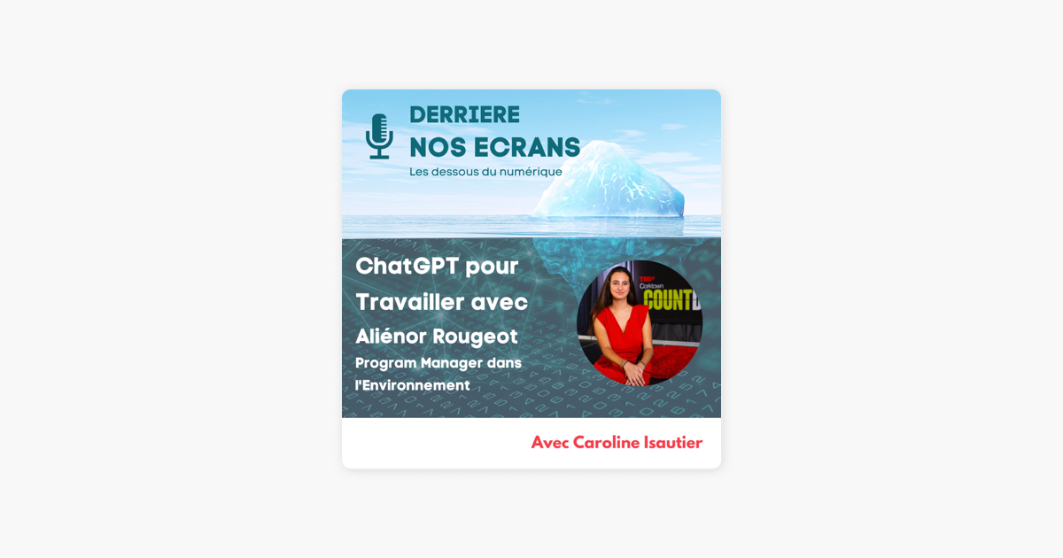 ‎Derrière nos Ecrans: ChatGPT, l'IA pour travailler avec Aiénor Rougeot ...