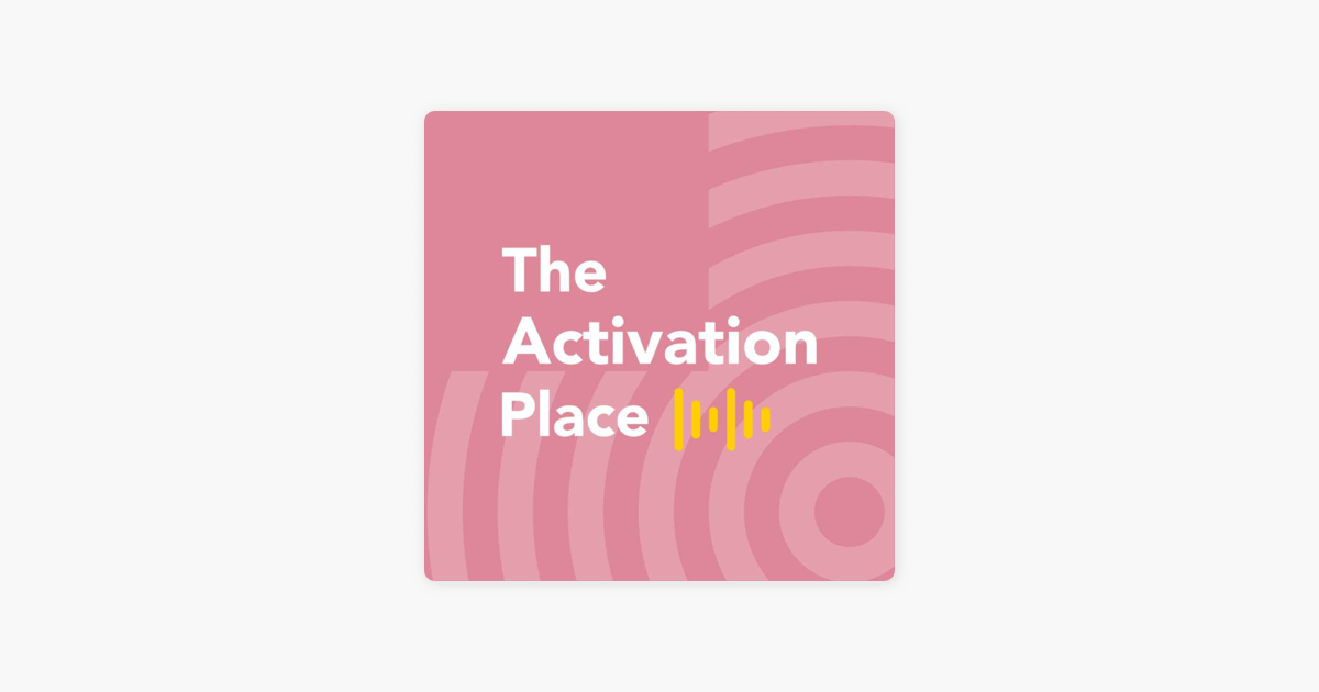 ‎The Activation Place on Apple Podcasts