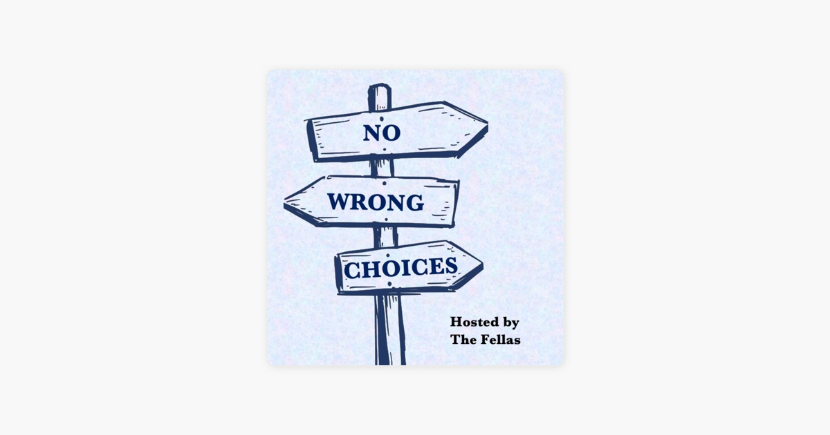 ‎No Wrong Choices on Apple Podcasts