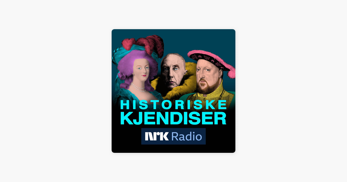 ‎Historiske kjendiser sur Apple Podcasts