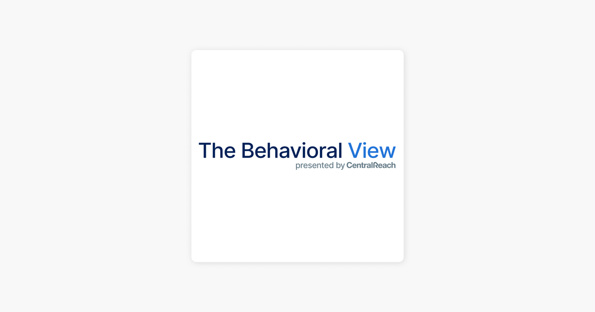 the Behavioral View The Behavioral View Episode 2 7 Assent Based