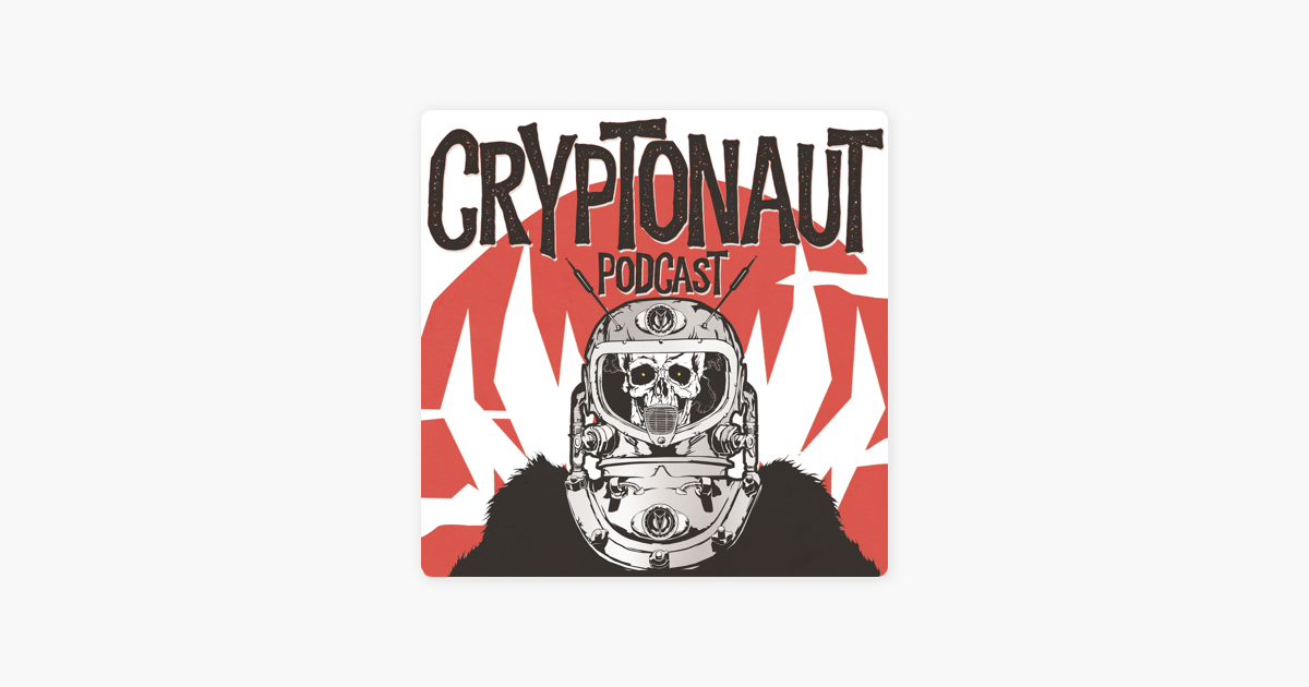 ‎The Cryptonaut Podcast on Apple Podcasts