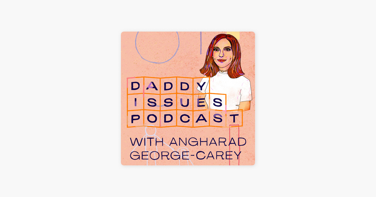 Daddy Issues Podcast on Apple Podcasts Daddy Issues Podcast on Apple Podcasts
