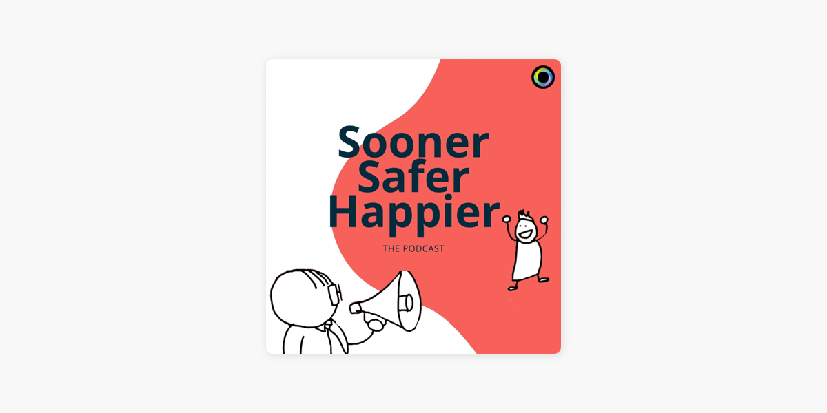 ‎Sooner Safer Happier on Apple Podcasts