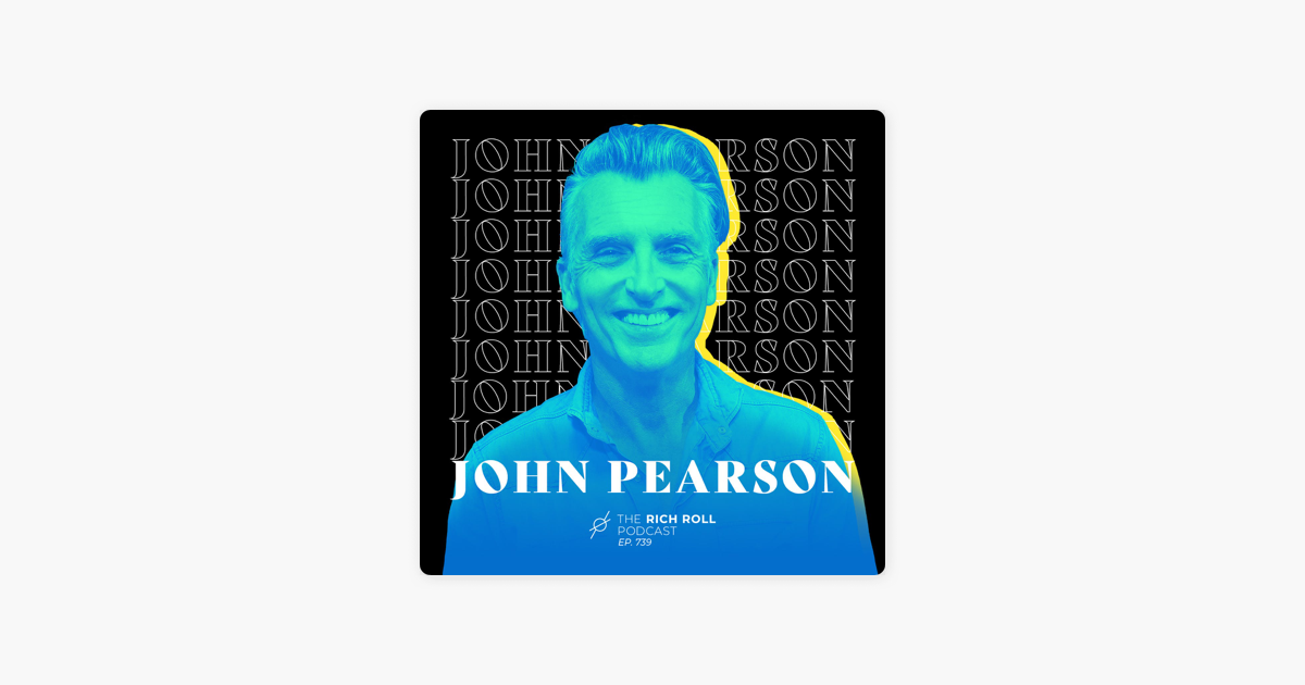 ‎The Rich Roll Podcast: John Pearson: Modeling Healthy Masculinity With ...