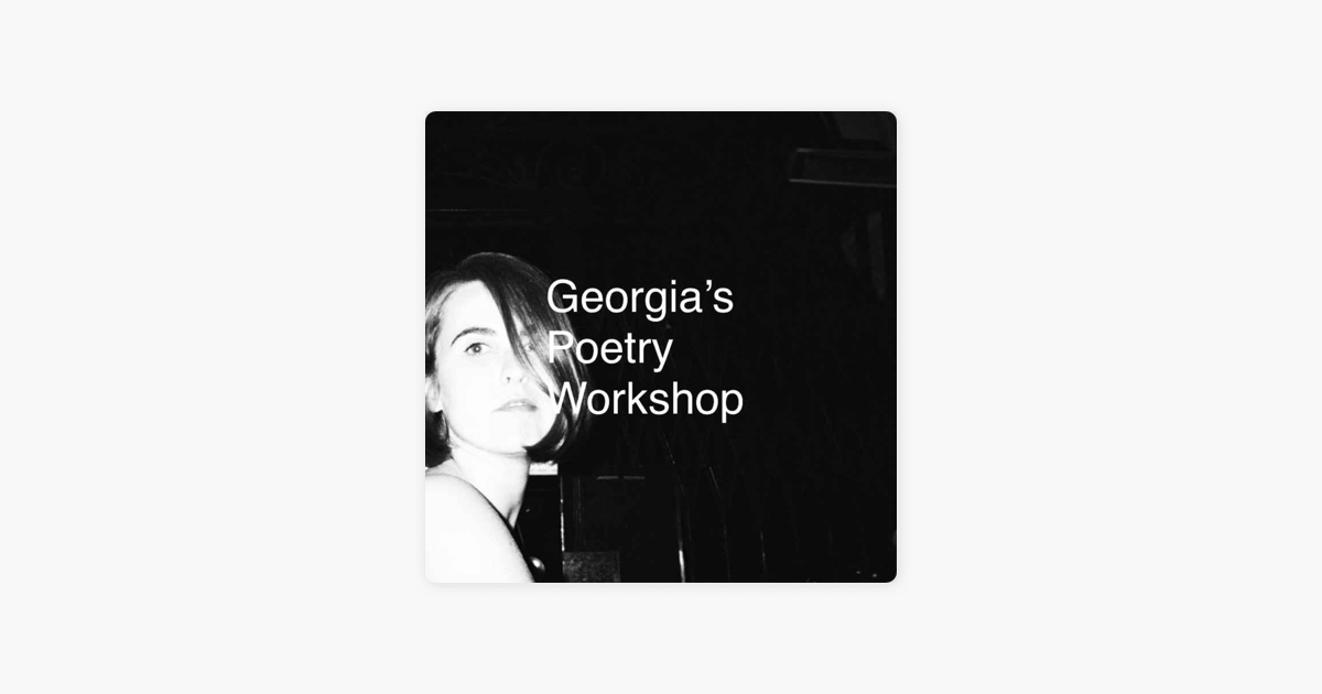 ‎Georgia's Poetry Workshop on Apple Podcasts