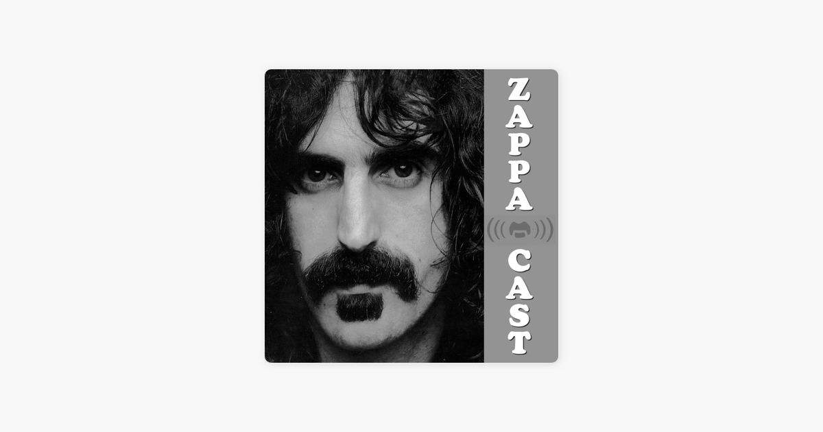 ‎ZappaCast: From FZ To Surf City with David Logeman on Apple Podcasts