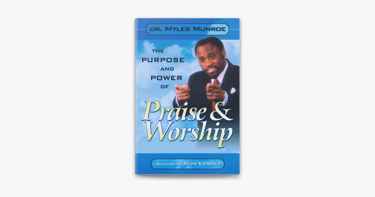 ‎The Purpose and Power of Praise & Worship on Apple Books