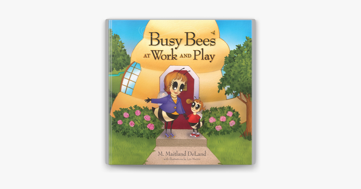 ‎Busy Bees At Work and Play on Apple Books