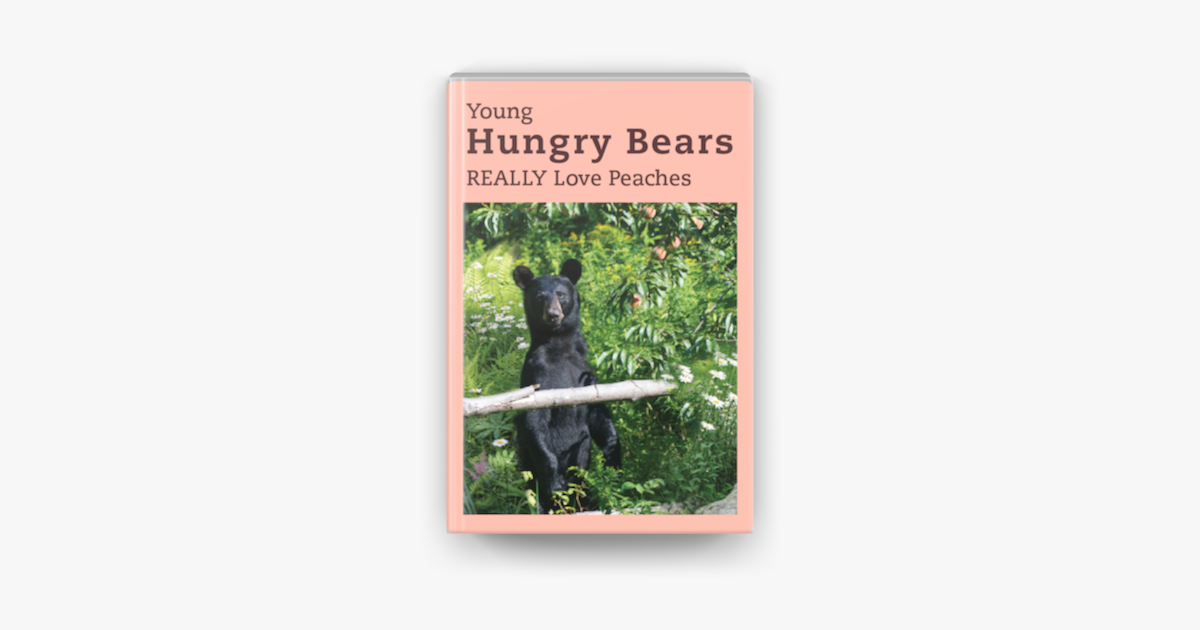 ‎Young Hungry Bears REALLY Love Peaches on Apple Books