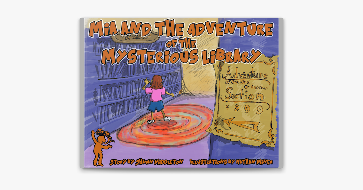 Mia And The Adventure Of The Mysterious Library в Apple Books