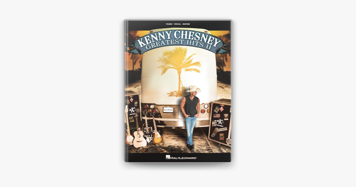 Kenny Chesney - Greatest Hits II (Songbook) on Apple Books Kenny Chesney - Greatest Hits II (Songbook) on Apple Books