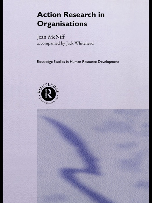 [Download] ~ Action Research in Organisations by Jean McNiff & Jack ...
