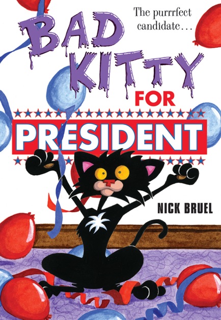 Bad Kitty for President by Nick Bruel on Apple Books