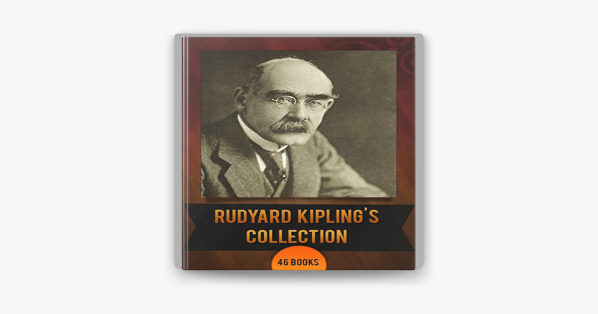 ‎Rudyard Kipling's Collection [ 46 Books ] on Apple Books