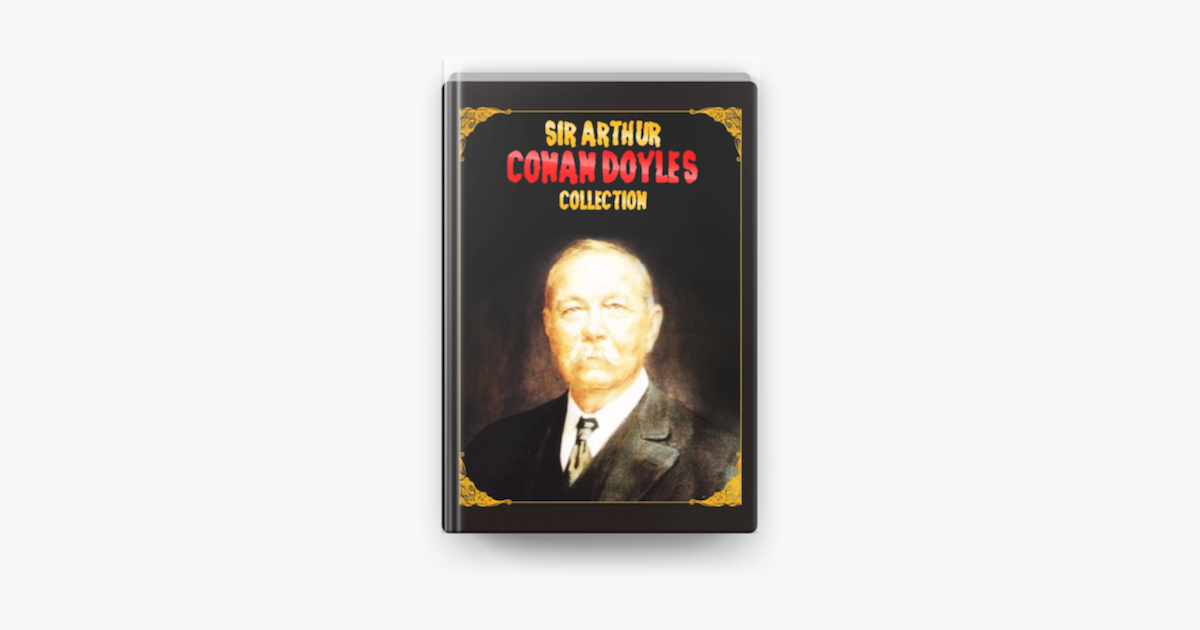 ‎Sir Arthur Conan Doyle's Collection [ 29 books ] on Apple Books