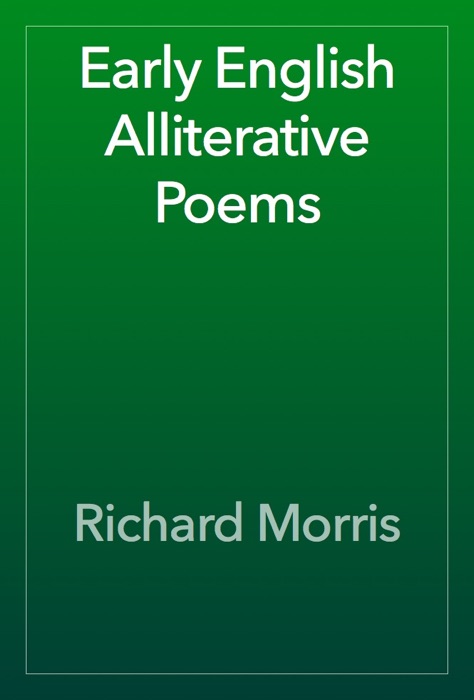 [DOWNLOAD] "Early English Alliterative Poems" by Richard Morris # eBook PDF Kindle ePub Free ...
