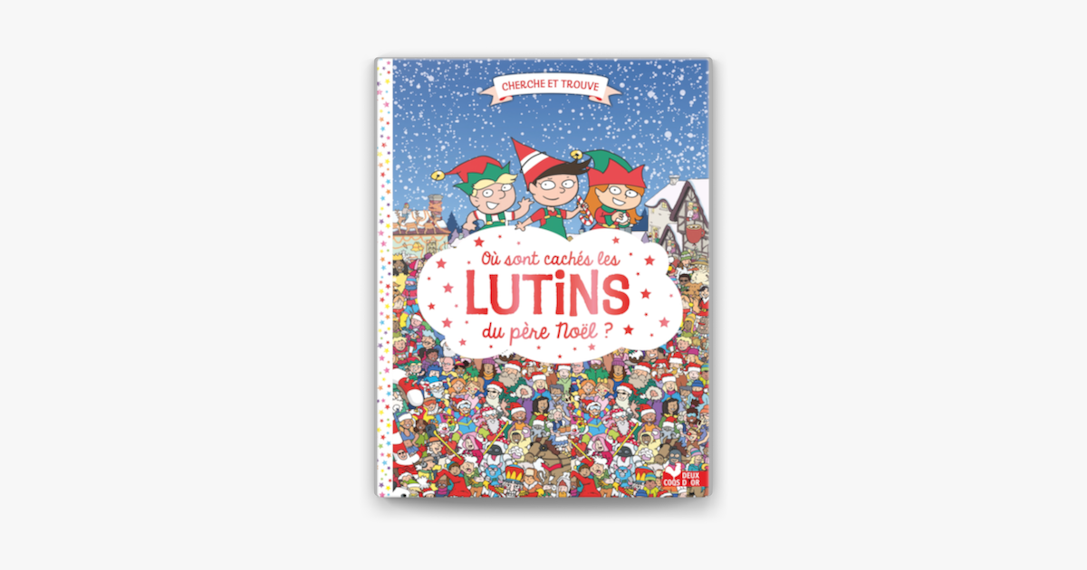 ‎Où sont cachés les lutins du père Noël ? en Apple Books