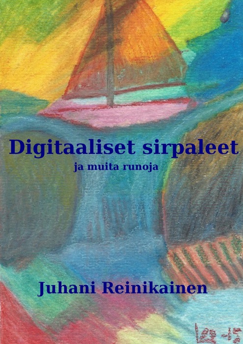 DOWNLOAD ~ Digitaaliset sirpaleet " by Juhani Reinikainen ~ eBook PDF Kindle ePub Free ...