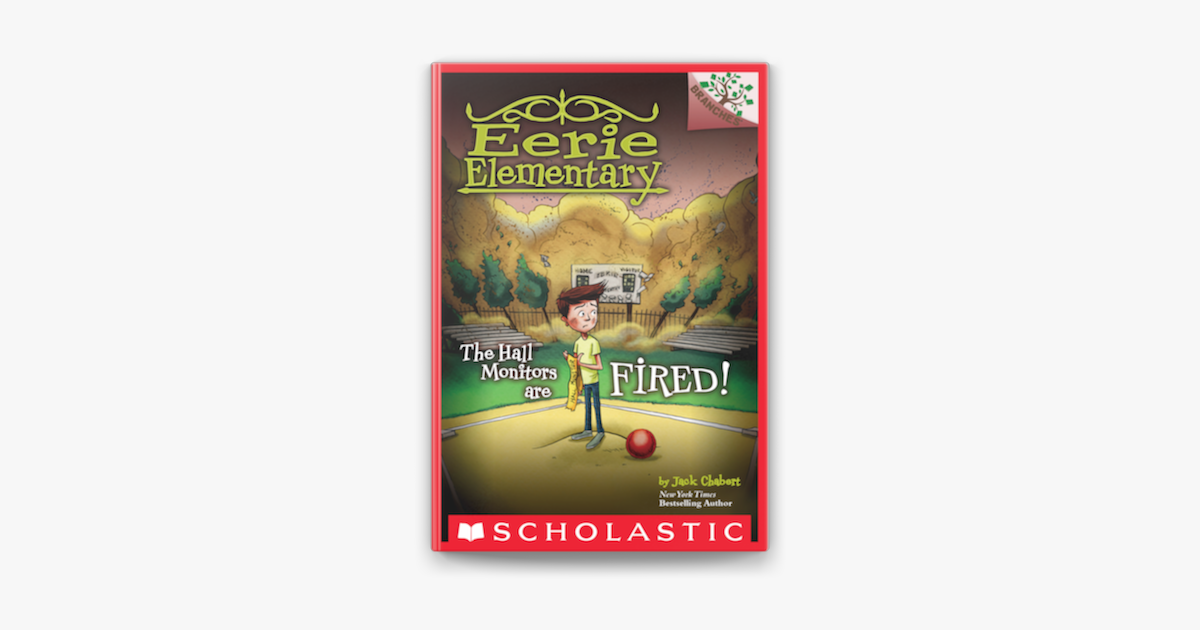 ‎The Hall Monitors Are Fired!: A Branches Book (Eerie Elementary #8) on ...