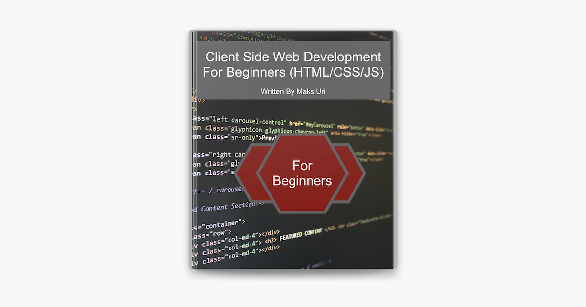 Client Side Web Development For Beginners (HTML/CSS/JS) on Apple Books Client Side Web Development For Beginners (HTML/CSS/JS) on Apple Books