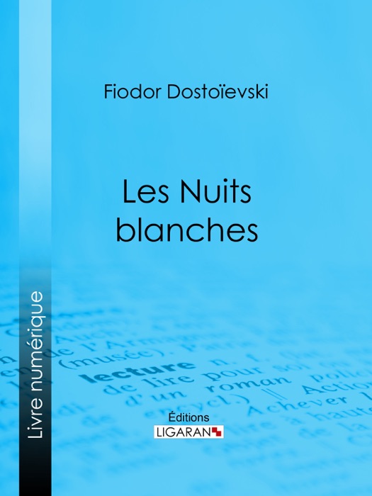 DOWNLOAD ~ Les Nuits blanches ~ by Fiodor Dostoïevski, Ély Halpérine-Kaminsky & Ligaran ~ Book ...