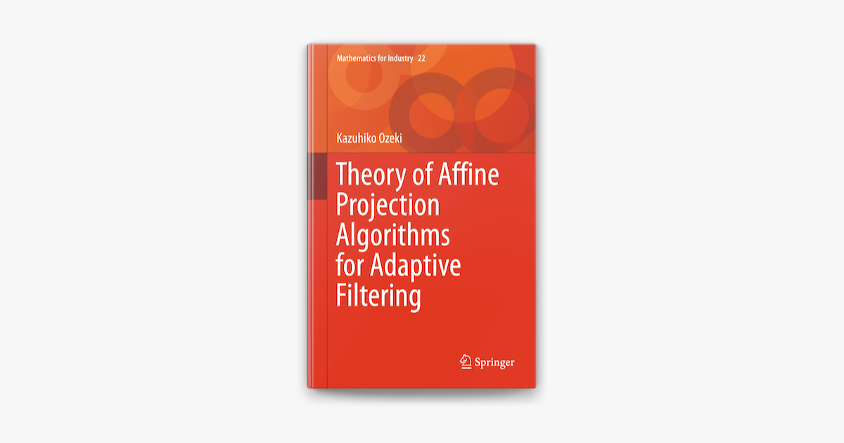 theory Of Affine Projection Algorithms For Adaptive Filtering On Apple Books