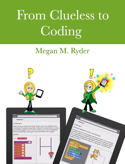 From Clueless to Coding by Megan M. Ryder on iBooks
