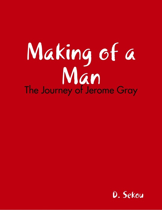 [DOWNLOAD] "Making of a Man" by D. Sekou * Book PDF Kindle ePub Free ...