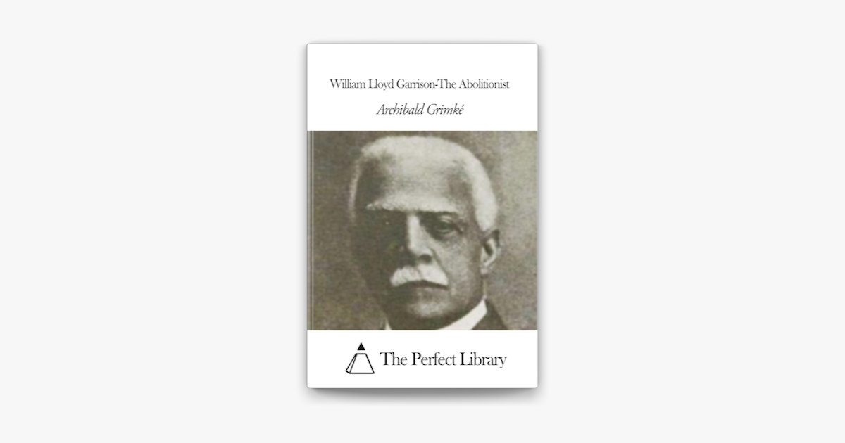 ‎William Lloyd Garrison-The Abolitionist en Apple Books