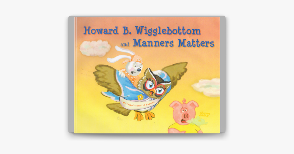‎Howard B. Wigglebottom and Manners Matters on Apple Books