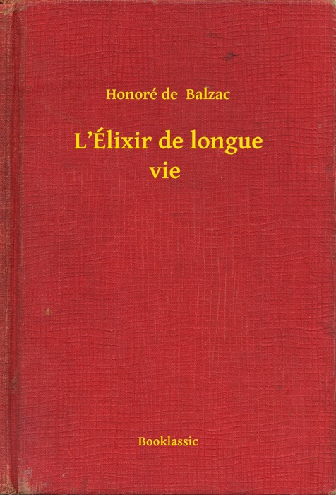(Download) "L’Élixir de longue vie" by Honoré de Balzac * eBook PDF ...