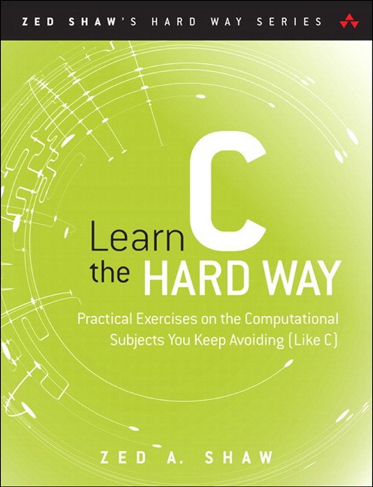 Download Learn C The Hard Way By Zed A Shaw Ebook Pdf Kindle Epub Free Books Pdf Epub