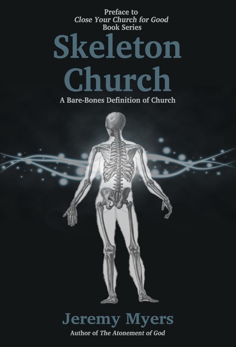  Download Skeleton Church A Bare Bones Definition Of Church By 